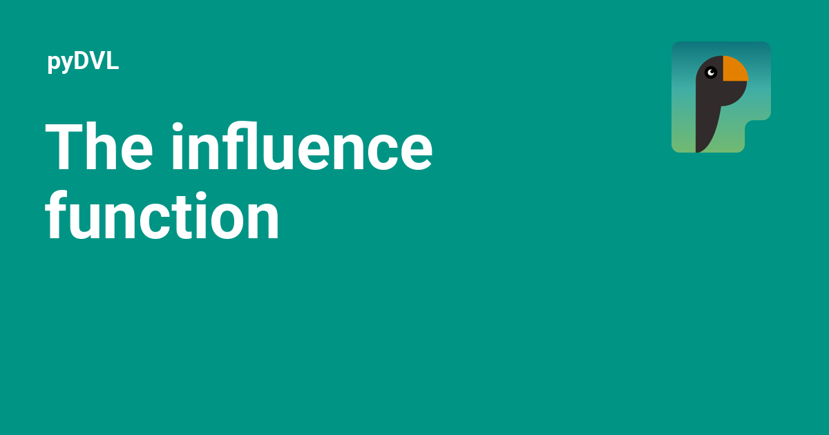 The influence function - pyDVL